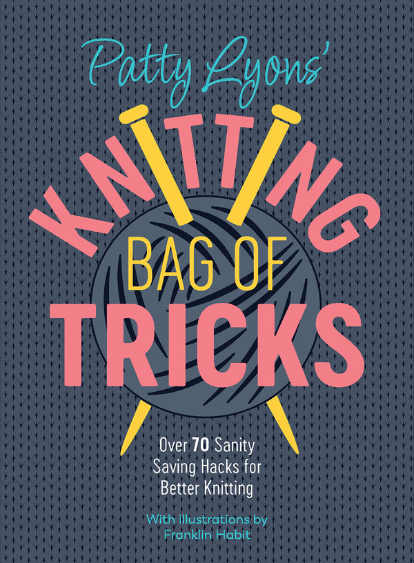 Patty Lyons' Knitting Bag of Tricks | Shop Online at Beehive Wool Shop